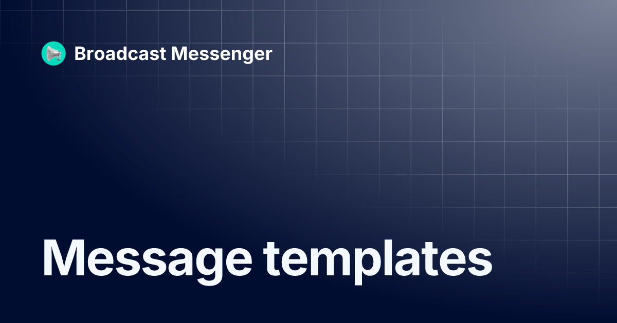 Message templates | Broadcast Messenger