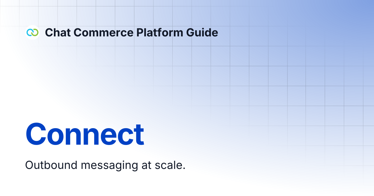 Connect | Chat Commerce Platform Guide