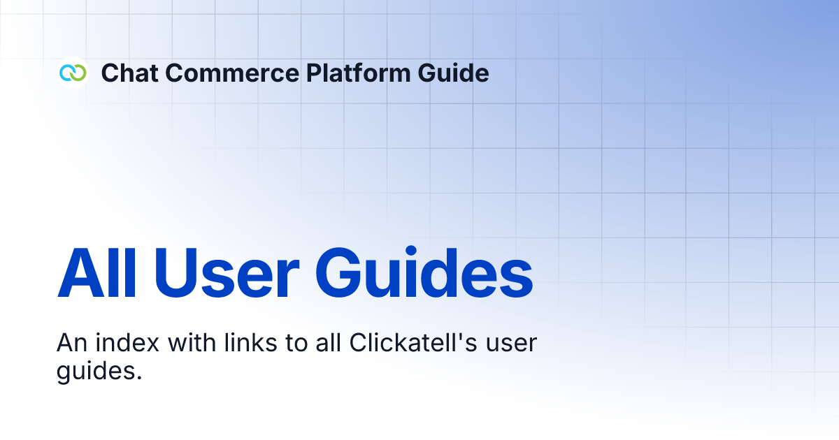 All User Guides | Chat Commerce Platform Guide
