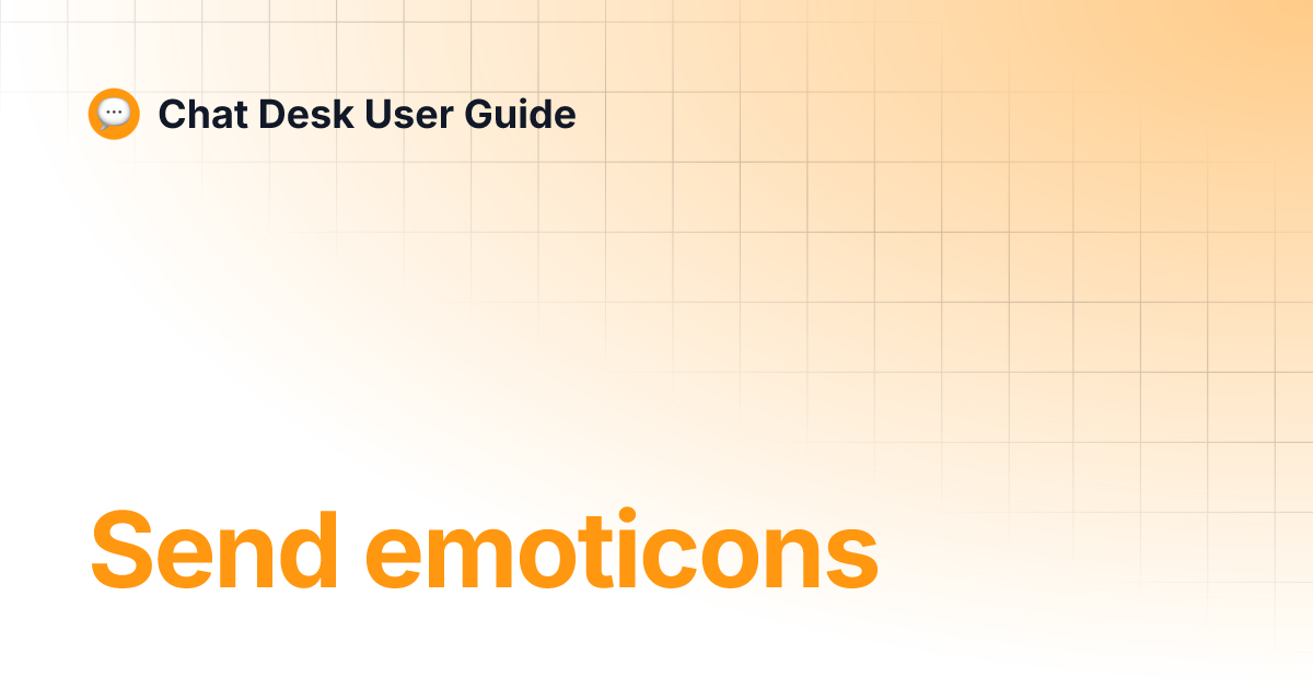Send emoticons | Chat Desk User Guide