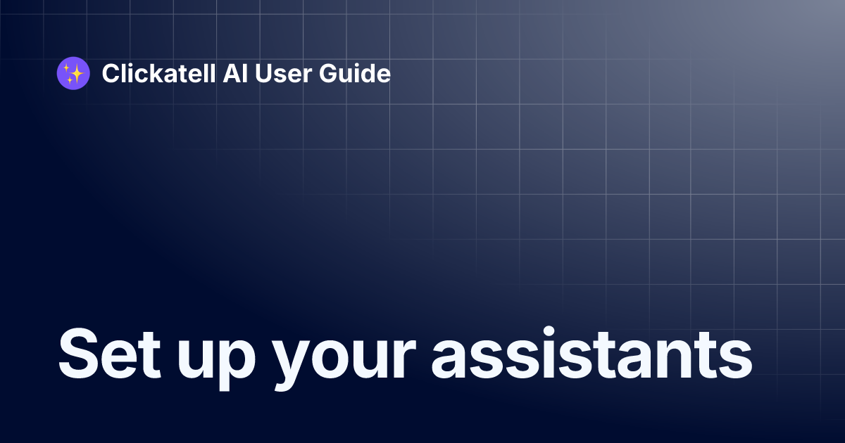 Set up your assistants | Clickatell AI User Guide