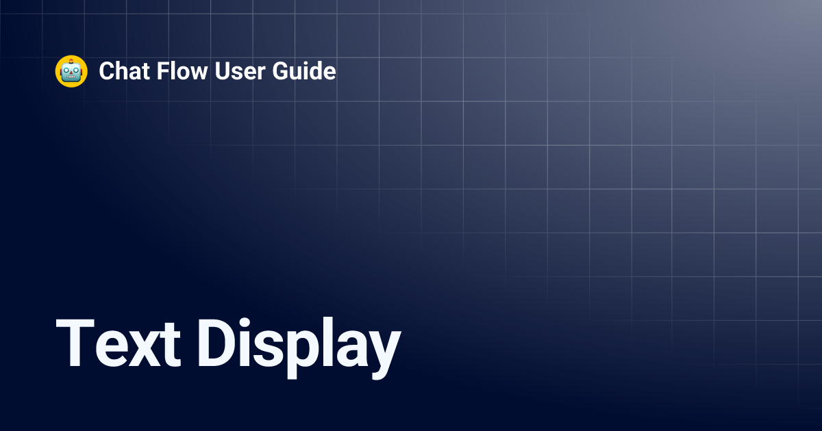 Text Display | Chat Flow User Guide