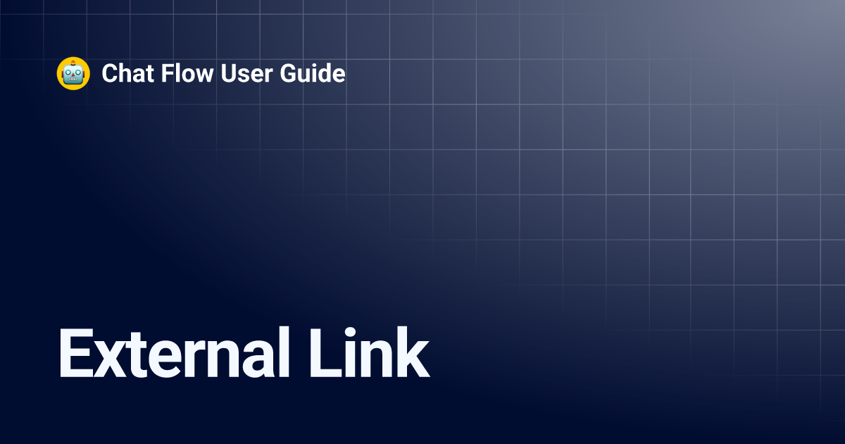 External Link | Chat Flow User Guide