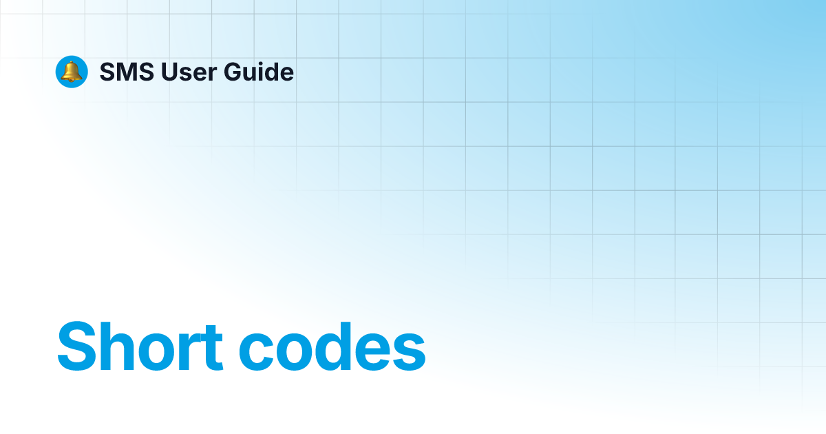 Short codes | SMS User Guide