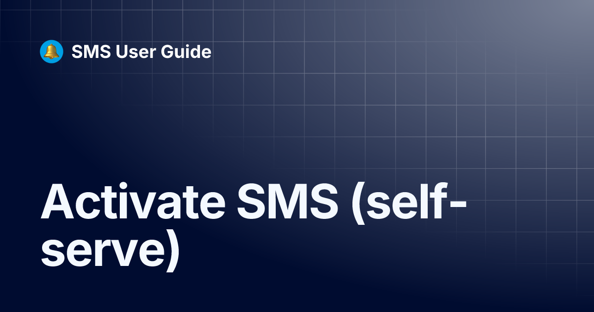 Activate SMS (self-serve) | SMS User Guide