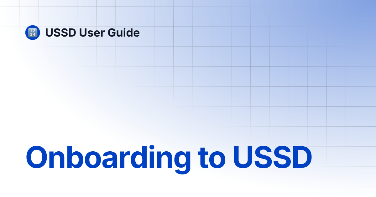 Onboarding to USSD | USSD User Guide