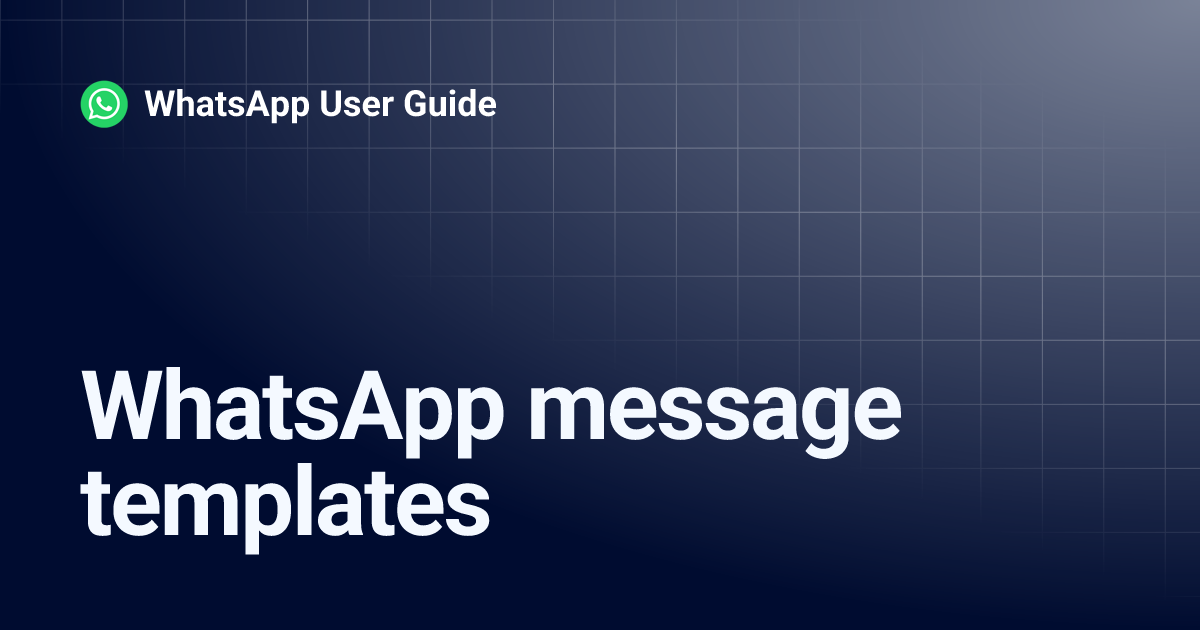 WhatsApp message templates | WhatsApp User Guide