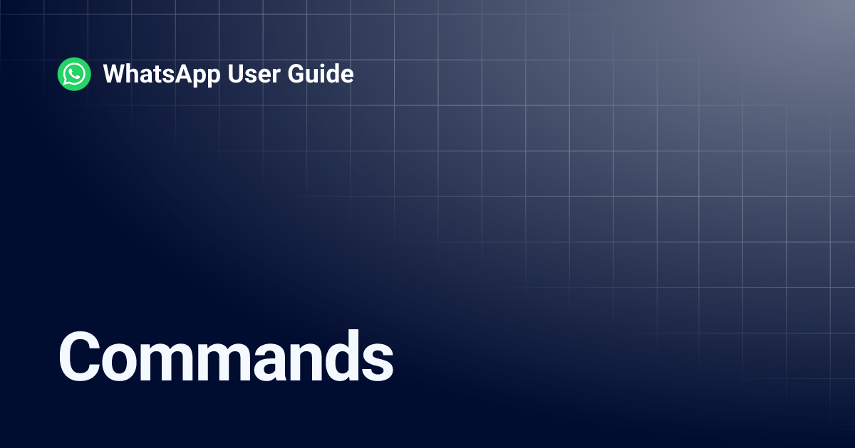 Commands | WhatsApp User Guide